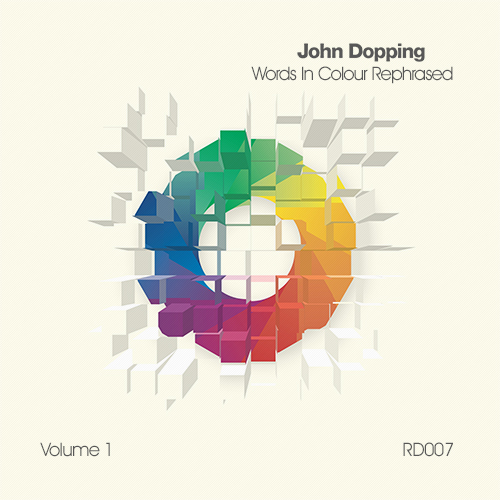 EP REVIEW: John Dopping’s “Words In Colour Rephrased Vol. 1” • TRANCEPORTED
